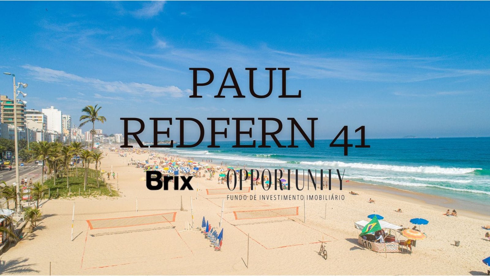 Lançamento Ipanema Paul Redfern 41 - Studios em Ipanema